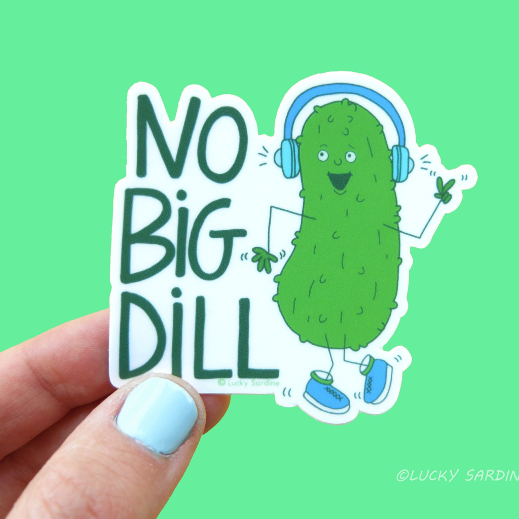 Pickle No Big Dill Vinyl Sticker – Geppetto's Toy Box